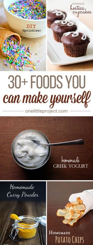 30+ Foods You Can Make Yourself | DIY Recipes